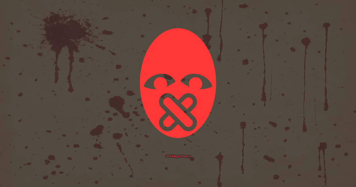 Anti Magic Powers | Foe Foundry